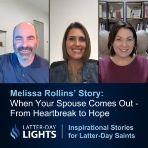 When Your Spouse Comes Out – From Heartbreak to Hope: Melissa Rollins ...